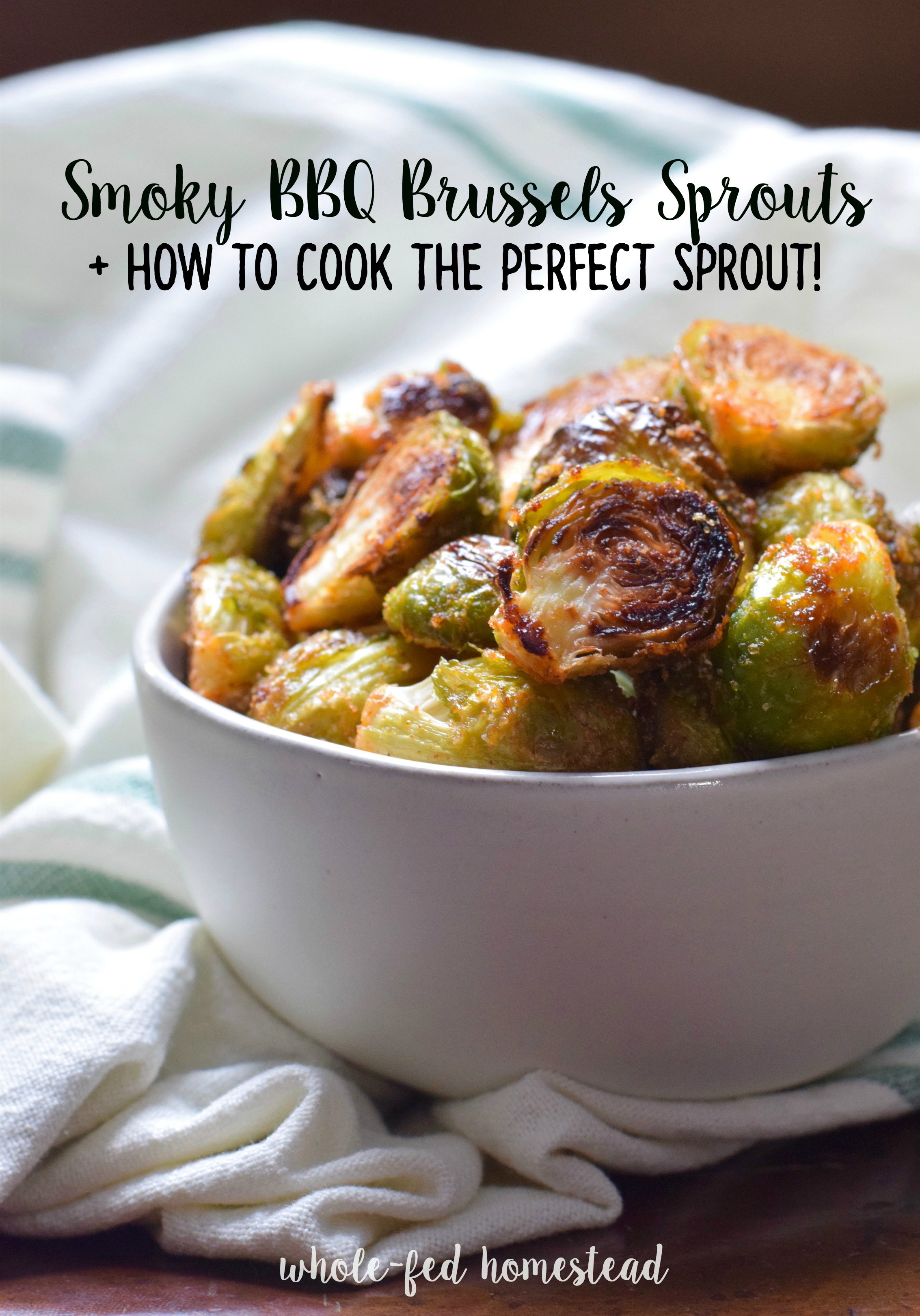 Brussels Sprout Recipe plus How to Cook the Perfect Sprout V - Whole ...